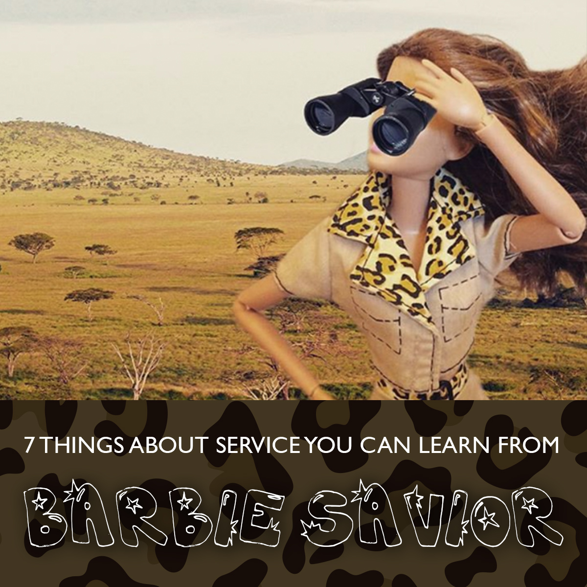 7 Things about Service You Can Learn from Barbie Savior - YouthWorks